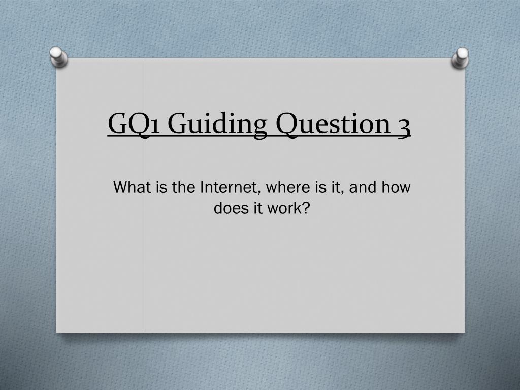 PPT - GQ1 Guiding Question 3 PowerPoint Presentation, free download ...