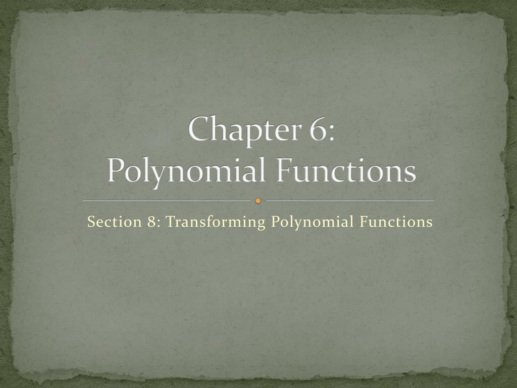 PPT - Chapter 6: Polynomial Functions PowerPoint Presentation, free ...