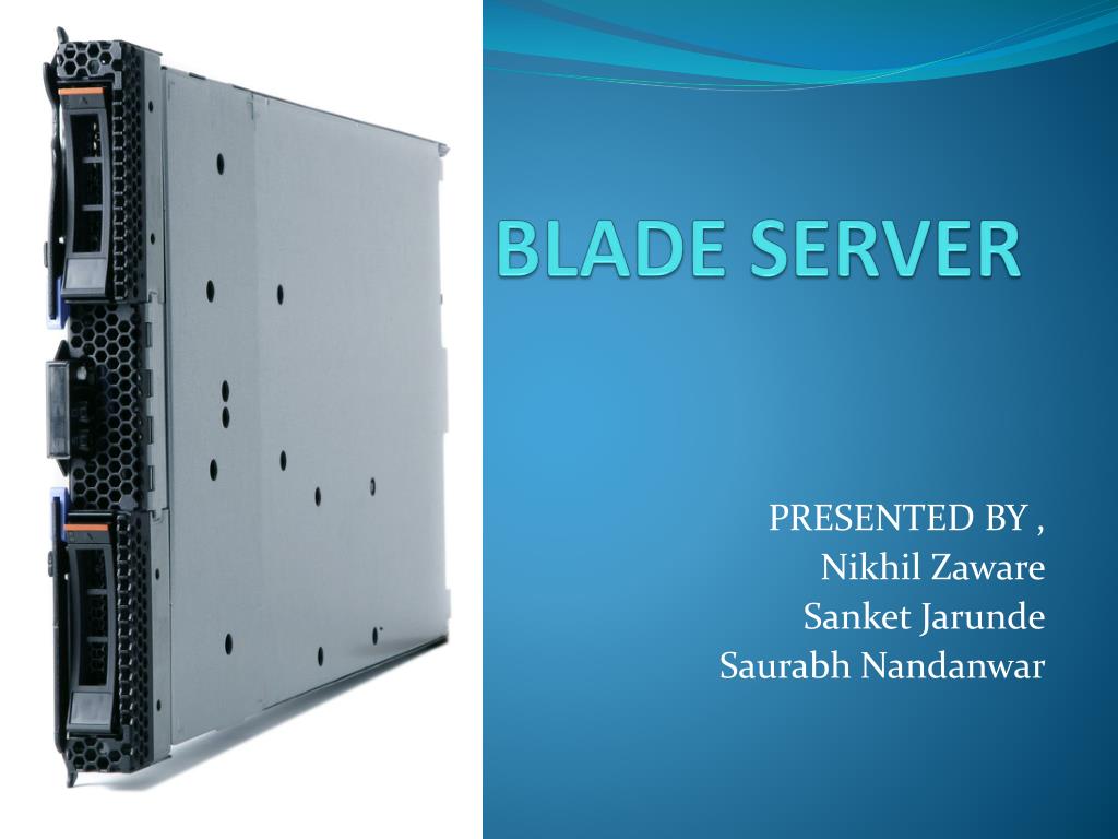 PPT - BLADE SERVER PowerPoint Presentation, free download - ID:3447628
