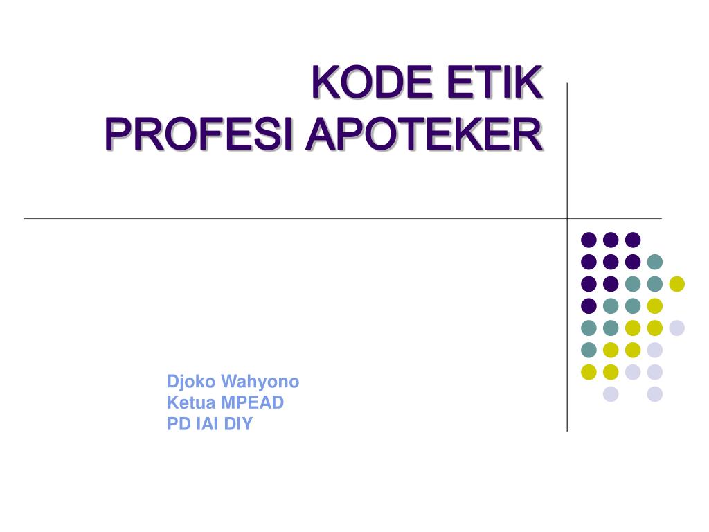 PPT - KODE ETIK PROFESI APOTEKER PowerPoint Presentation, free download - ID:3449676