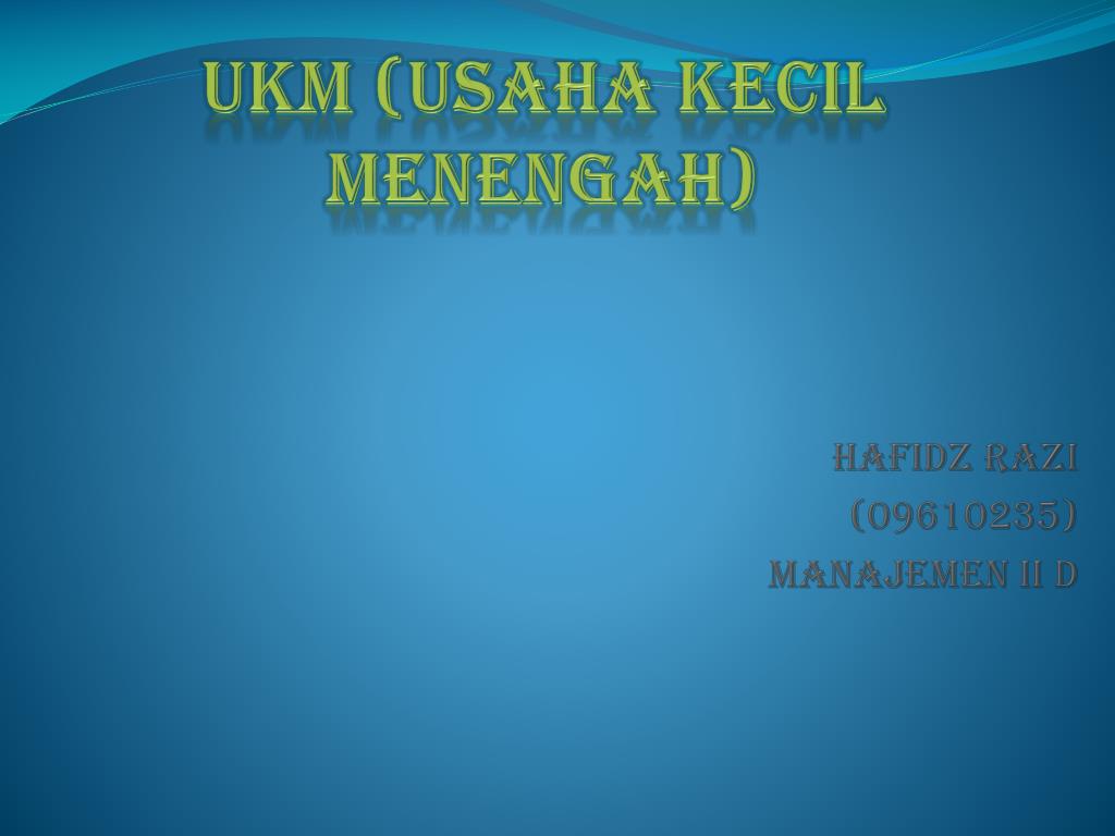 PPT - UKM (Usaha Kecil Menengah) PowerPoint Presentation, free download ...