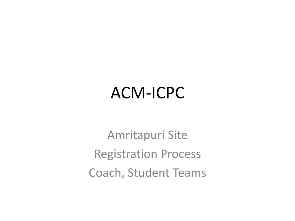 PPT - ACM-ICPC PowerPoint Presentation, free download - ID:3450747