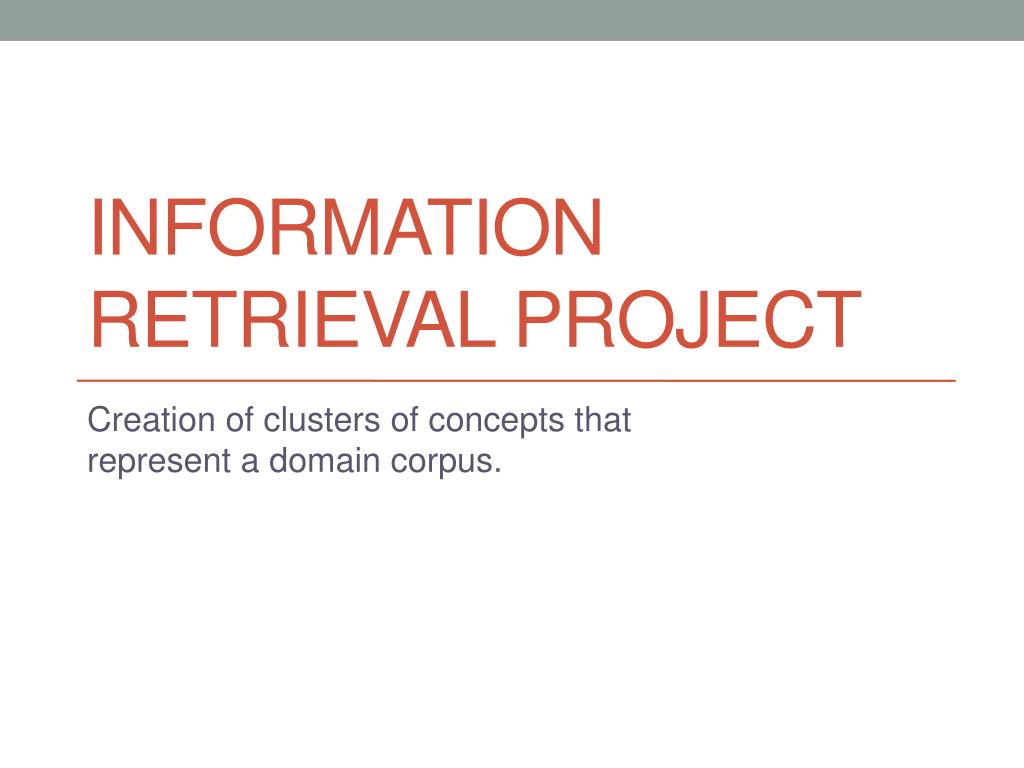 PPT - Information Retrieval Project PowerPoint Presentation, free download - ID:3451424