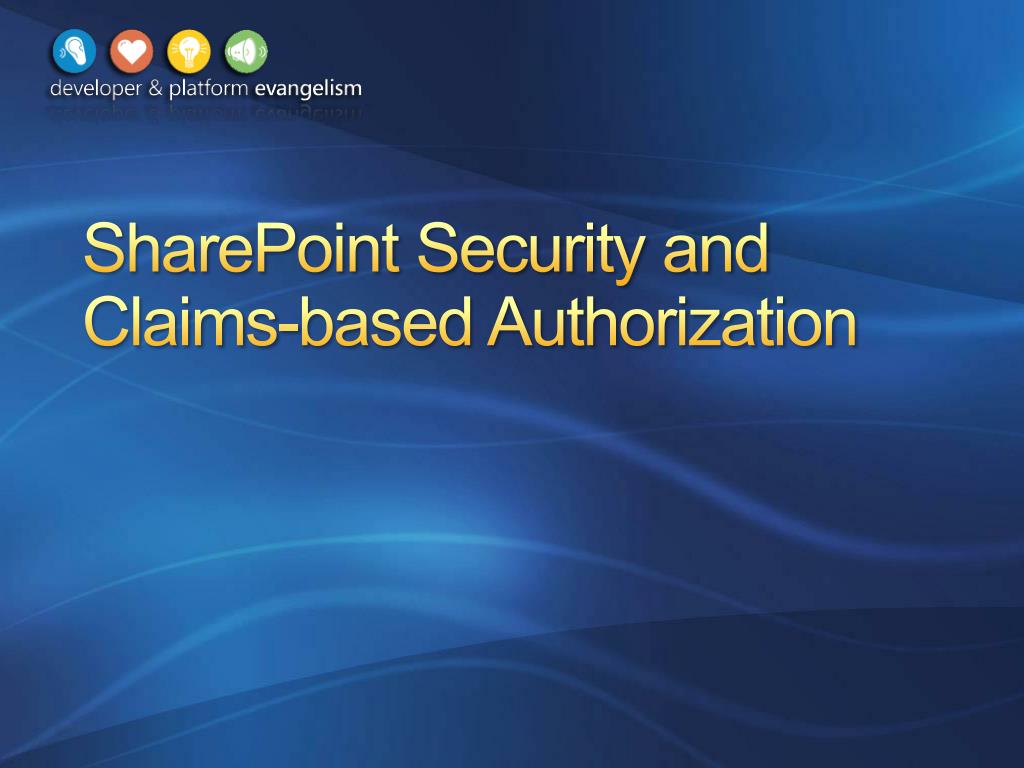 PPT - SharePoint Security and Claims-based Authorization PowerPoint ...