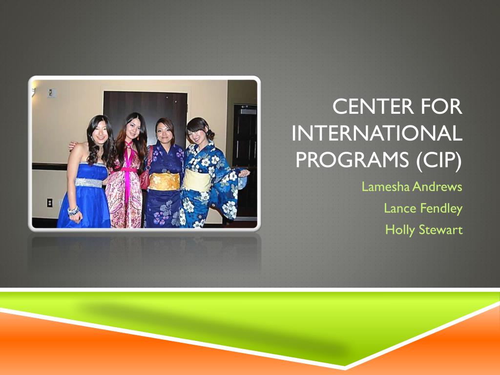 PPT - Center for international programs (CIP) PowerPoint Presentation ...