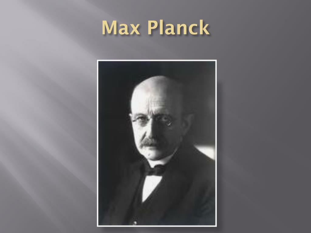 PPT - Max Planck PowerPoint Presentation, free download - ID:3453069