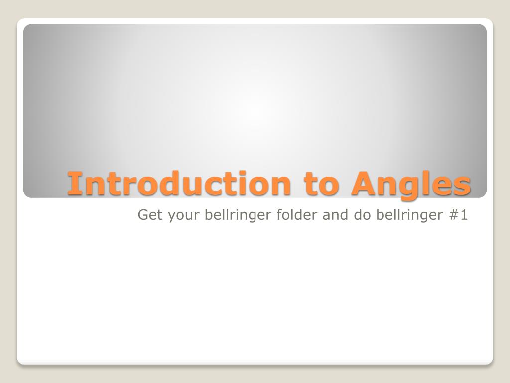 PPT - Introduction to Angles PowerPoint Presentation, free download ...