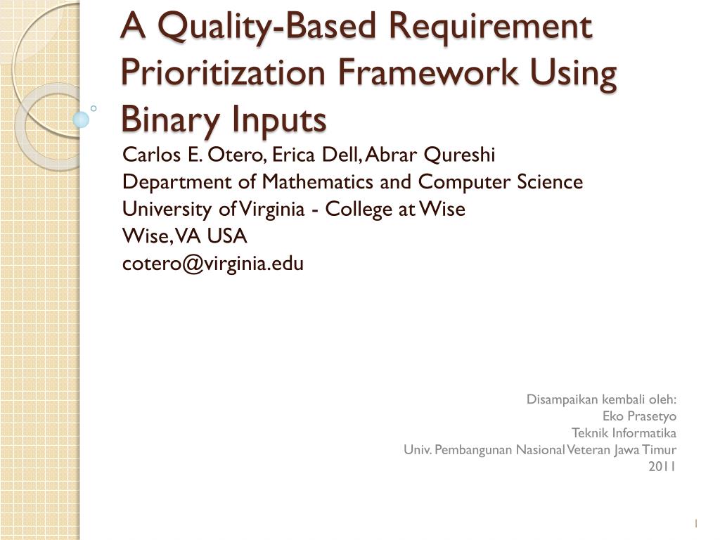PPT - A Quality-Based Requirement Prioritization Framework Using Binary Inputs PowerPoint ...