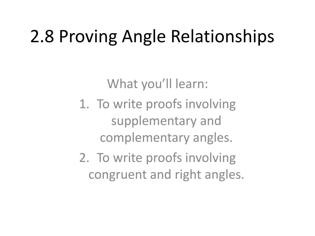 PPT - 2.8 Proving Angle Relationships PowerPoint Presentation, free ...