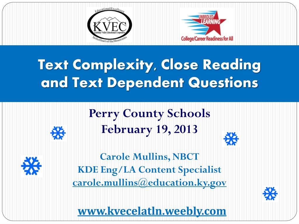 PPT - Text Complexity, Close Reading and Text Dependent Questions ...