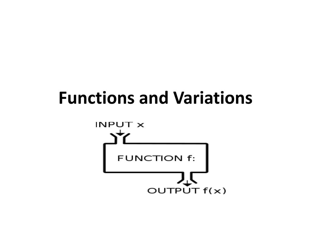 PPT - Functions and Variations PowerPoint Presentation, free download ...