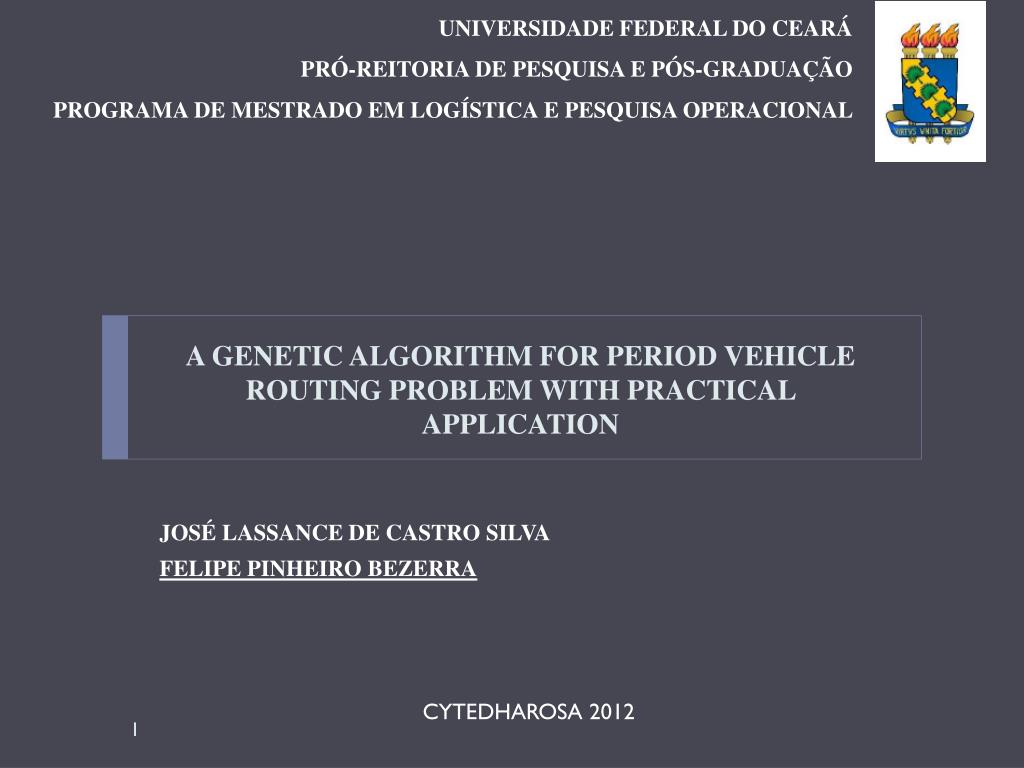 PPT - A Genetic Algorithm for Period Vehicle Routing Problem with ...