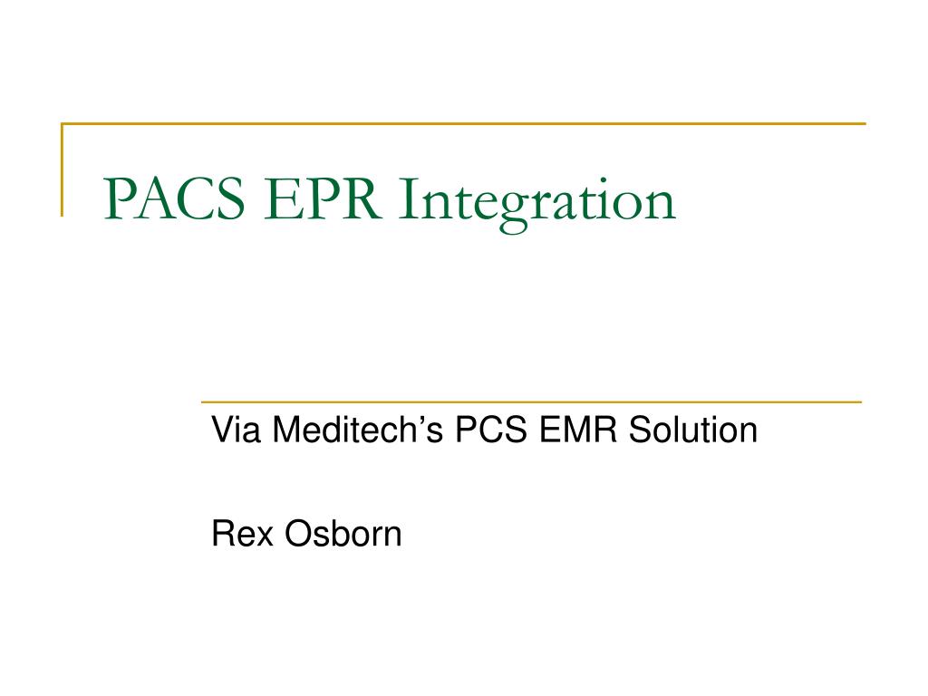 PPT - PACS EPR Integration PowerPoint Presentation, free download - ID ...