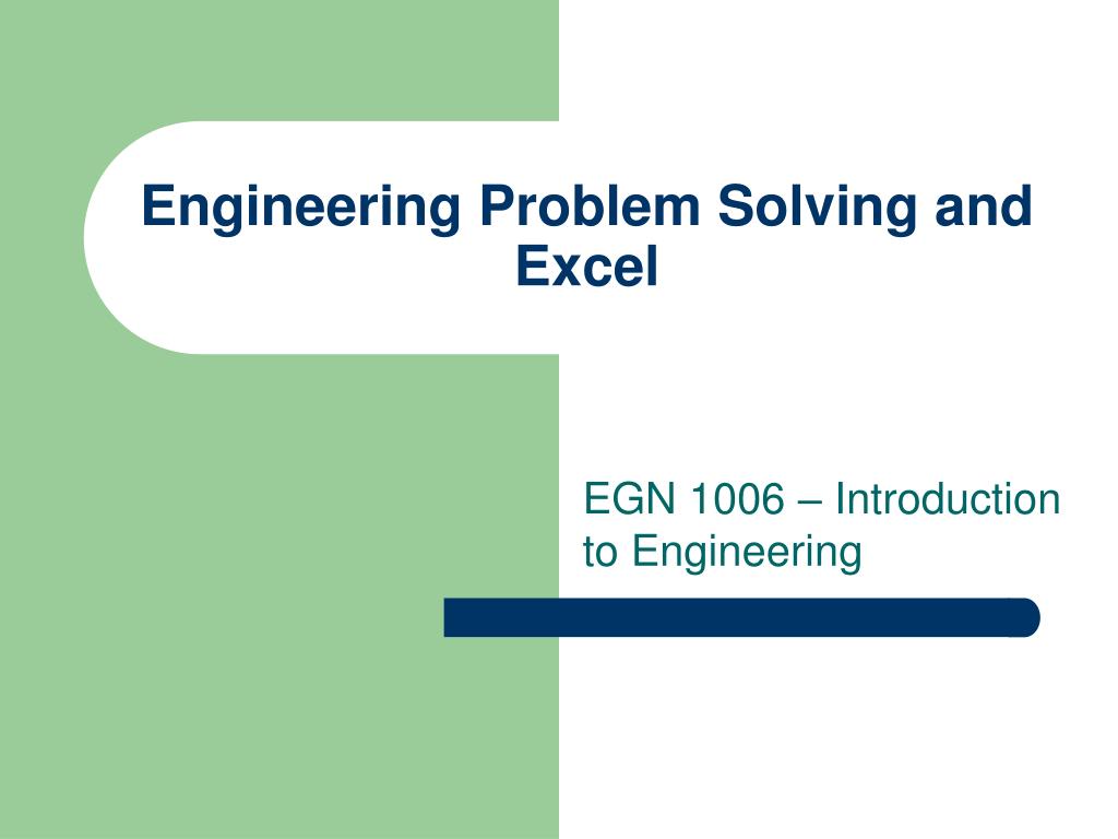 PPT - Engineering Problem Solving and Excel PowerPoint Presentation ...