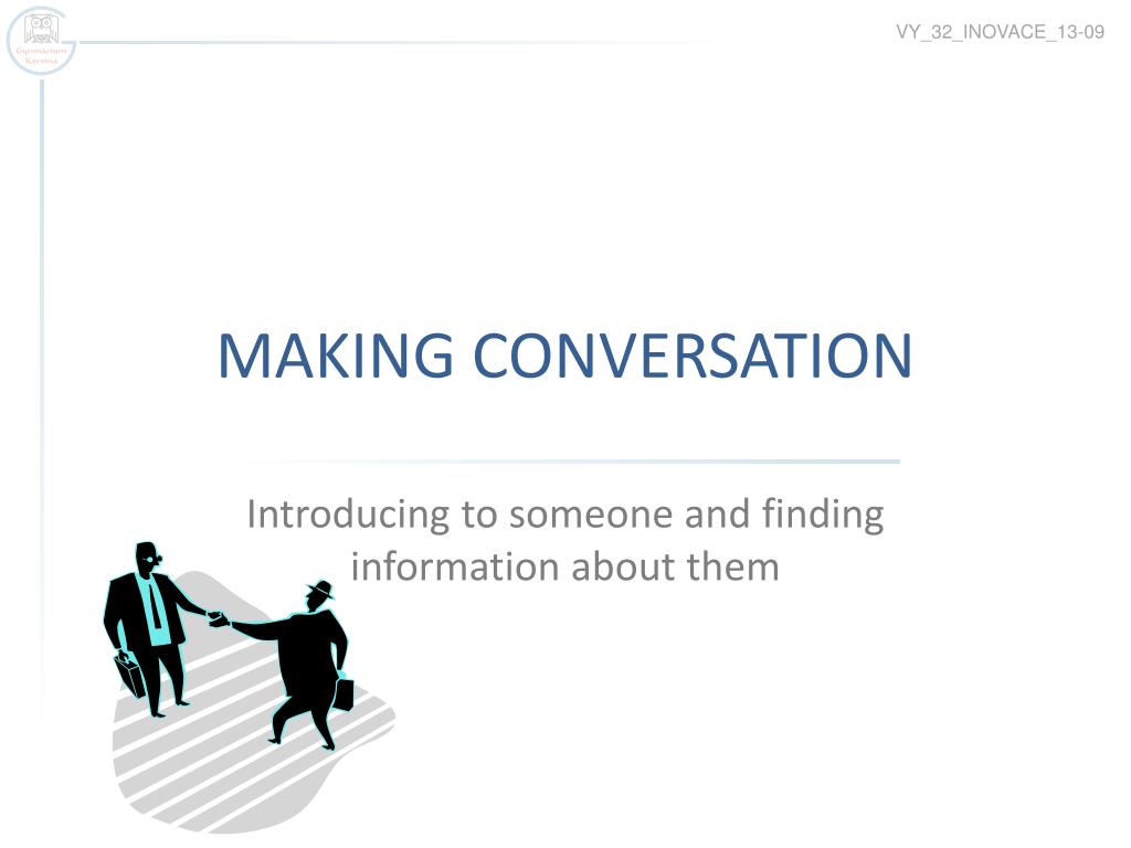 PPT - MAKING CONVERSATION PowerPoint Presentation, free download - ID ...
