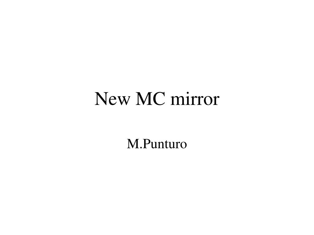 PPT - New MC mirror PowerPoint Presentation, free download - ID:3468328