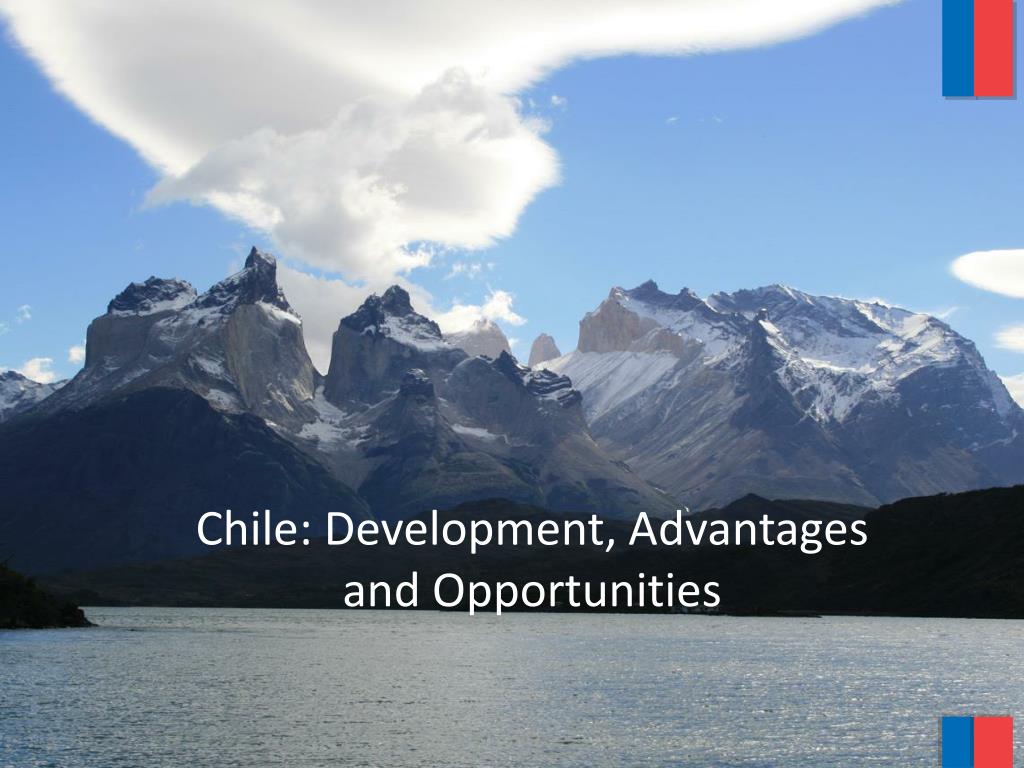 PPT - Chile: Development, Advantages and Opportunities PowerPoint ...