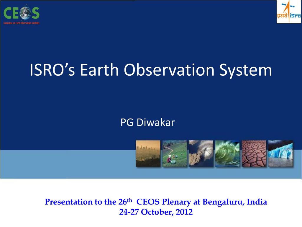 PPT - ISRO’s Earth Observation System PowerPoint Presentation, free ...