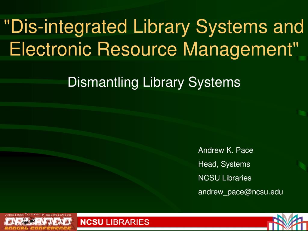 PPT - "Dis-integrated Library Systems and Electronic Resource ...