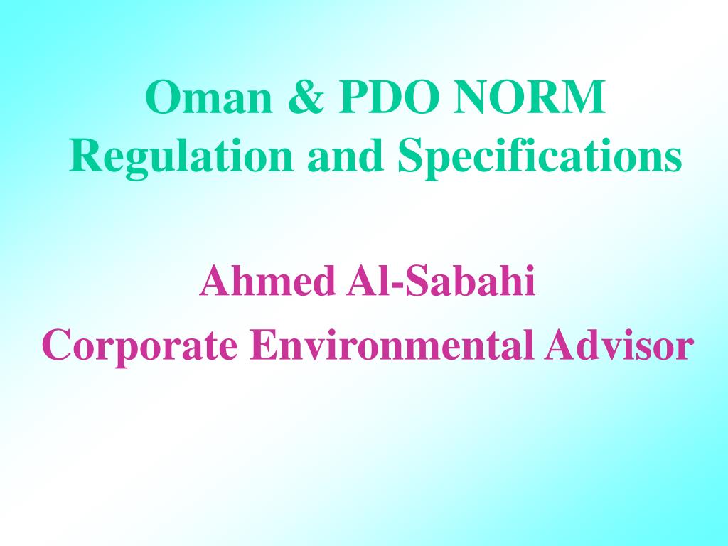 PPT - Oman & PDO NORM Regulation and Specifications PowerPoint ...