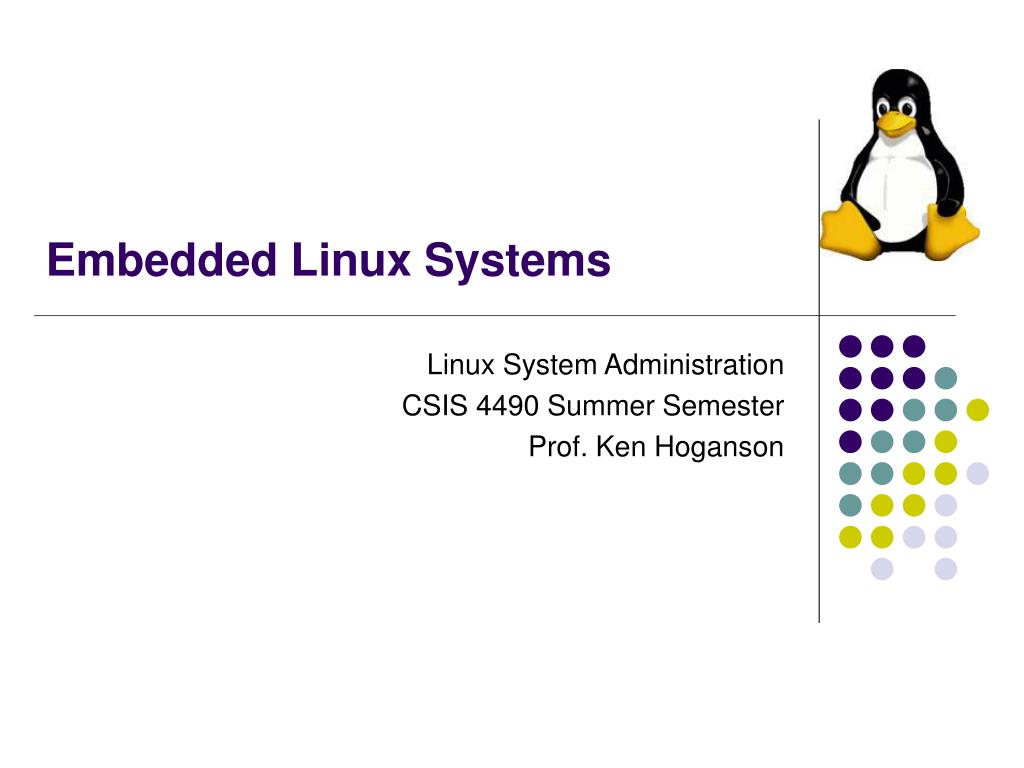 PPT - Embedded Linux Systems PowerPoint Presentation, free download ...