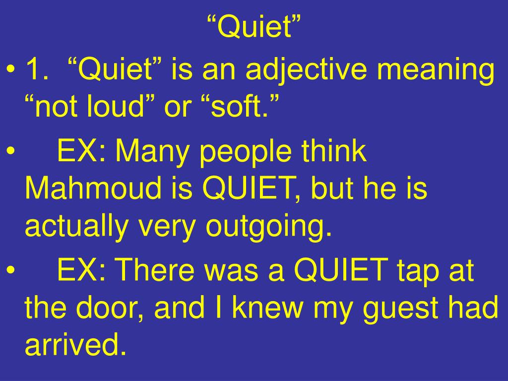 PPT - “Quiet” PowerPoint Presentation, free download - ID:3474537