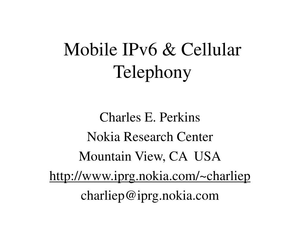 PPT - Mobile IPv6 & Cellular Telephony PowerPoint Presentation - ID:3475224