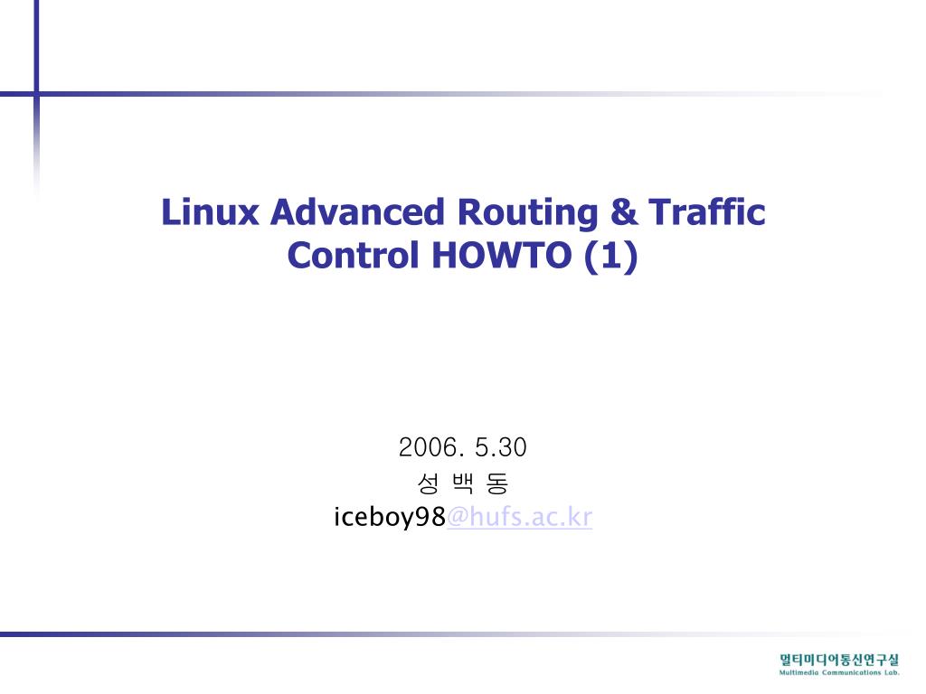 PPT - Linux Advanced Routing & Traffic Control HOWTO (1) PowerPoint Presentation - ID:3475920