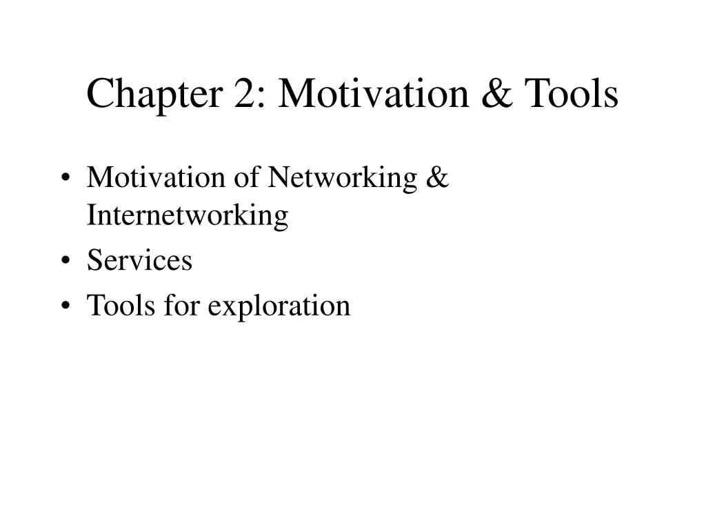 PPT - Chapter 2: Motivation & Tools PowerPoint Presentation, free ...