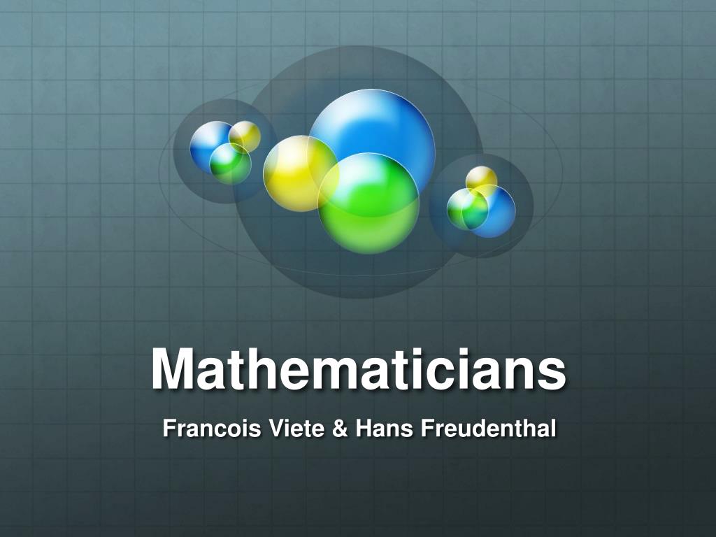 PPT - Mathematicians PowerPoint Presentation, free download - ID:3477057