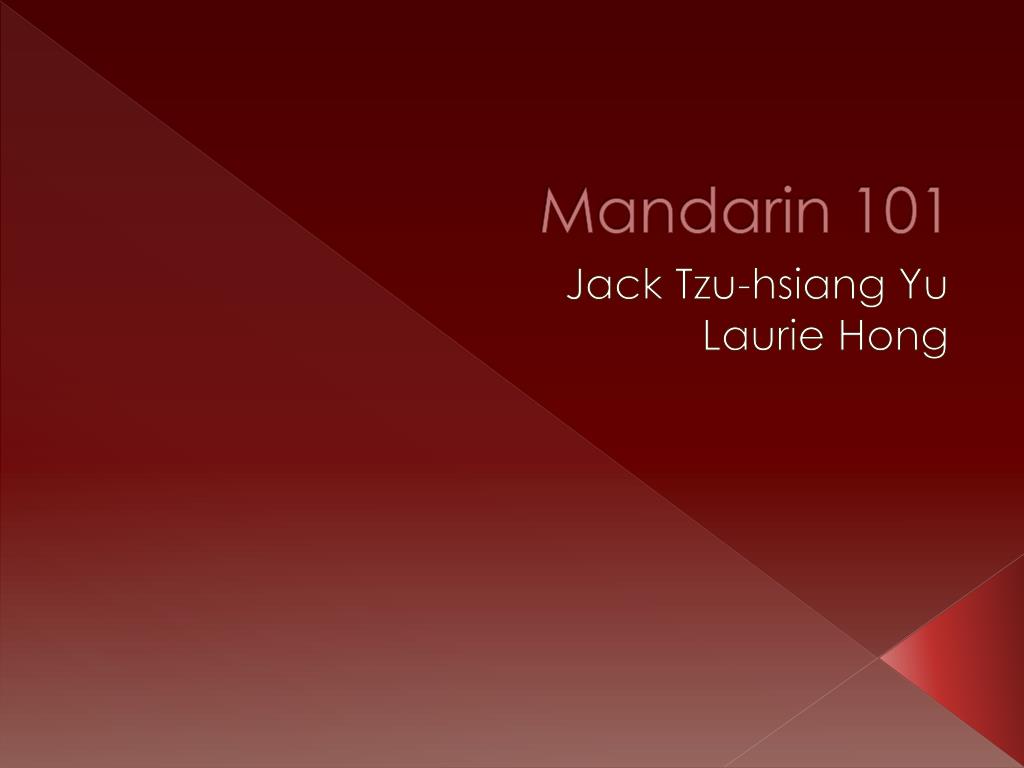 PPT - Mandarin 101 PowerPoint Presentation, free download - ID:3478155
