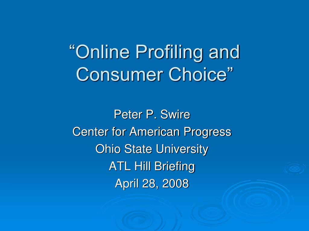 PPT - “Online Profiling and Consumer Choice” PowerPoint Presentation ...
