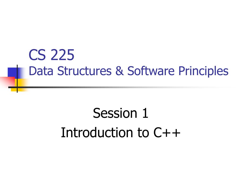 PPT - CS 225 Data Structures & Software Principles PowerPoint Presentation - ID:3478456