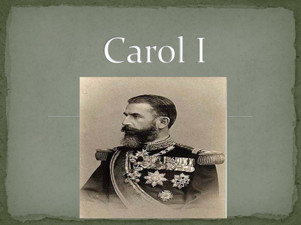 PPT - Carol I PowerPoint Presentation, free download - ID:3480199