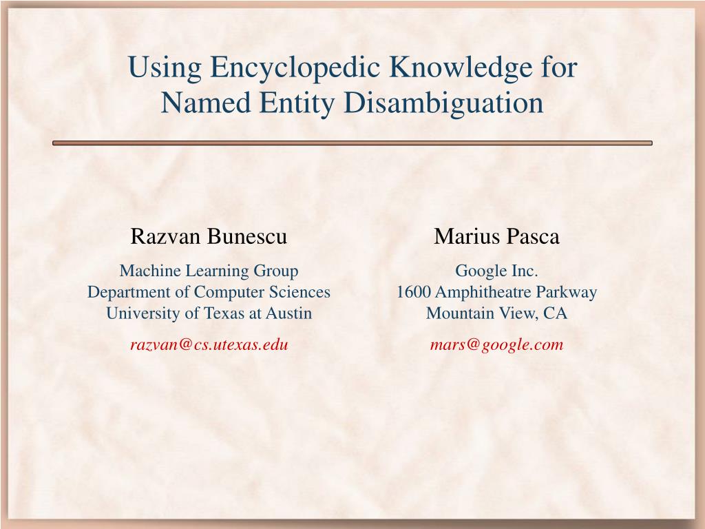 PPT - Employing Encyclopedic Knowledge for Named Entity Disambiguation ...
