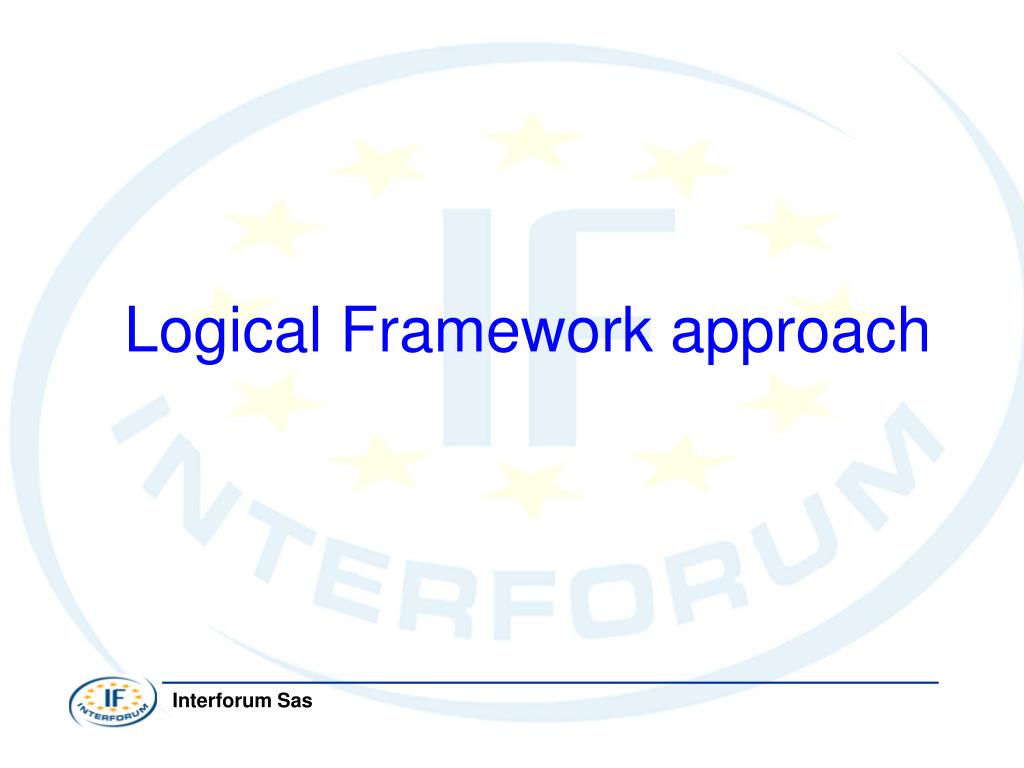 PPT - Logical Framework approach PowerPoint Presentation, free download ...