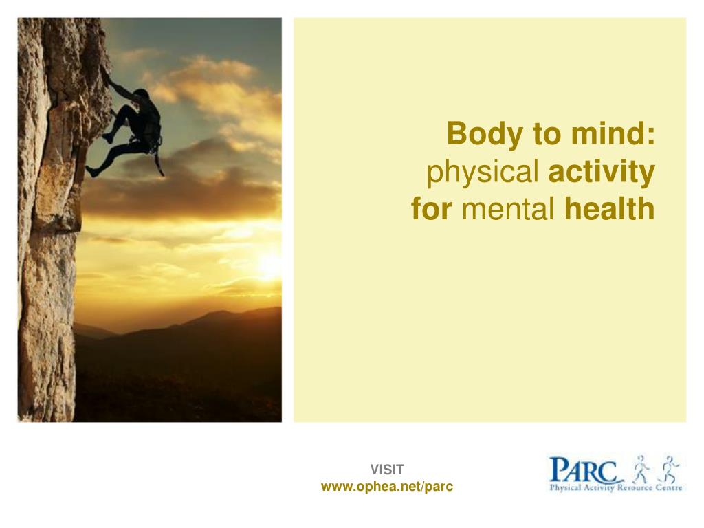 PPT - Body to mind: physical activity for mental health PowerPoint ...