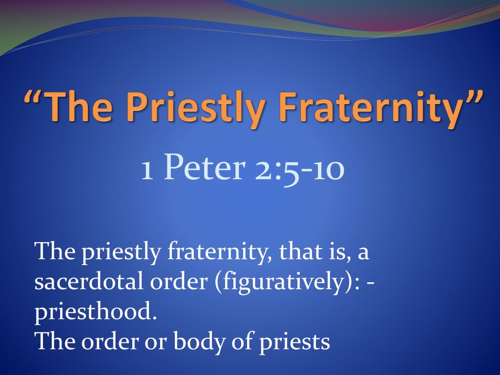 PPT - “The Priestly Fraternity” PowerPoint Presentation, free download ...