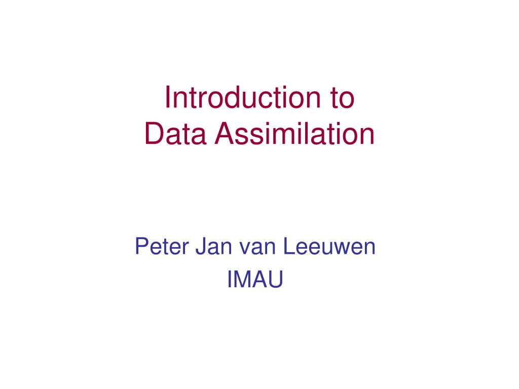 PPT - Introduction to Data Assimilation PowerPoint Presentation, free ...