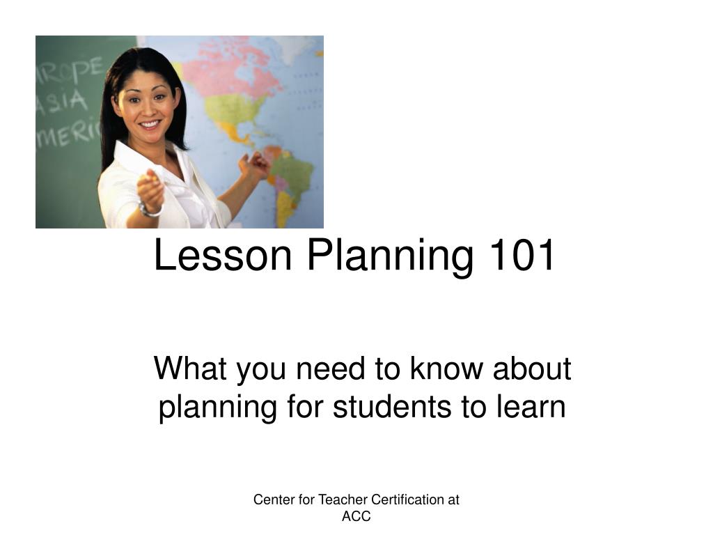 PPT - Lesson Planning 101 PowerPoint Presentation, free download - ID ...