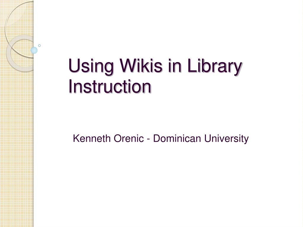 PPT - Using Wikis in Library Instruction PowerPoint Presentation, free ...