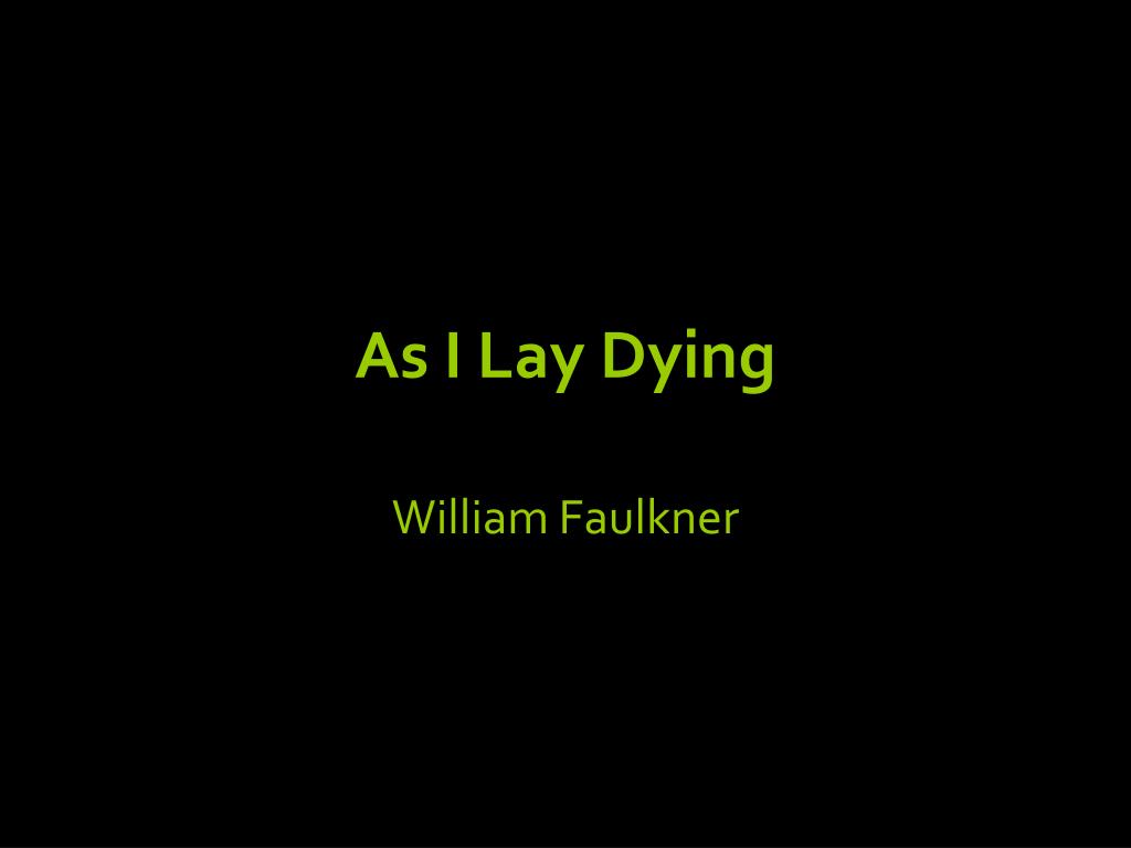 PPT - As I Lay Dying PowerPoint Presentation, free download - ID:3486647
