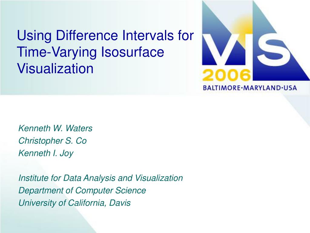 PPT - Using Difference Intervals for Time-Varying Isosurface ...