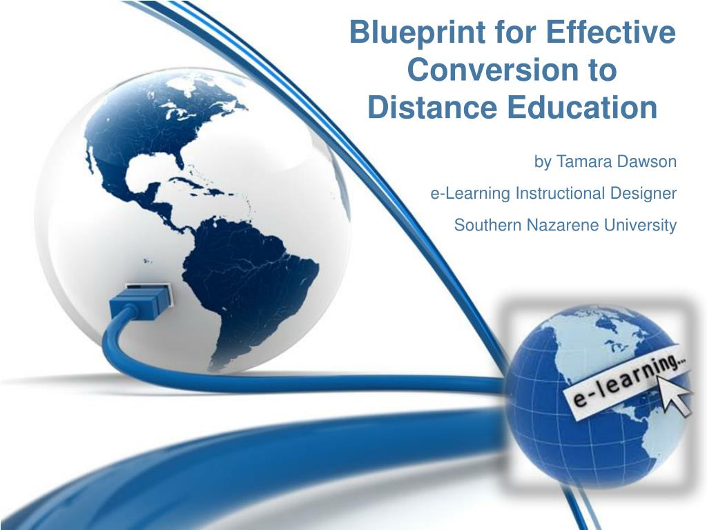 PPT - Blueprint for Effective Conversion to Distance Education ...