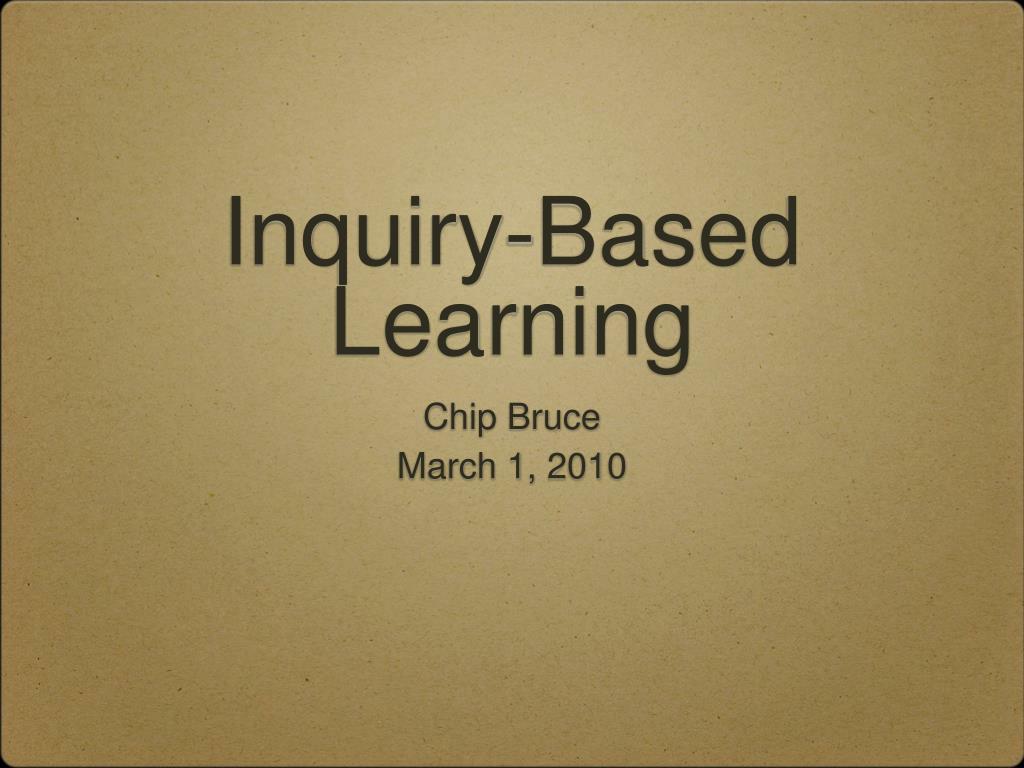 PPT - Inquiry-Based Learning PowerPoint Presentation, free download ...