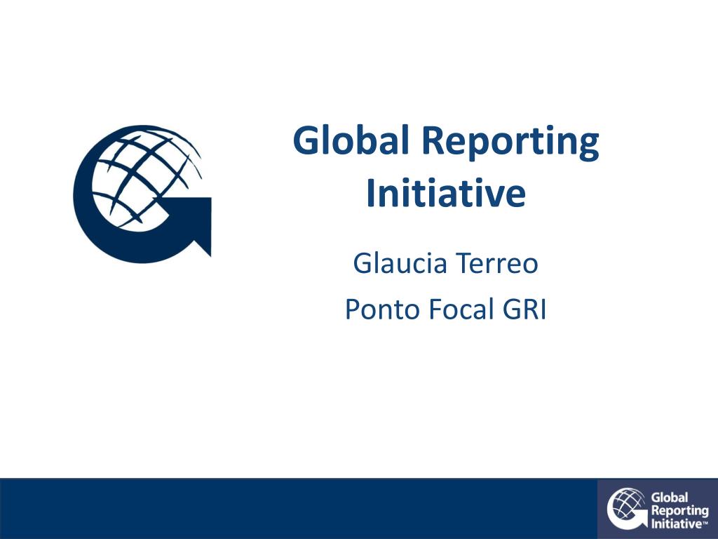 PPT - Global Reporting Initiative PowerPoint Presentation, free ...