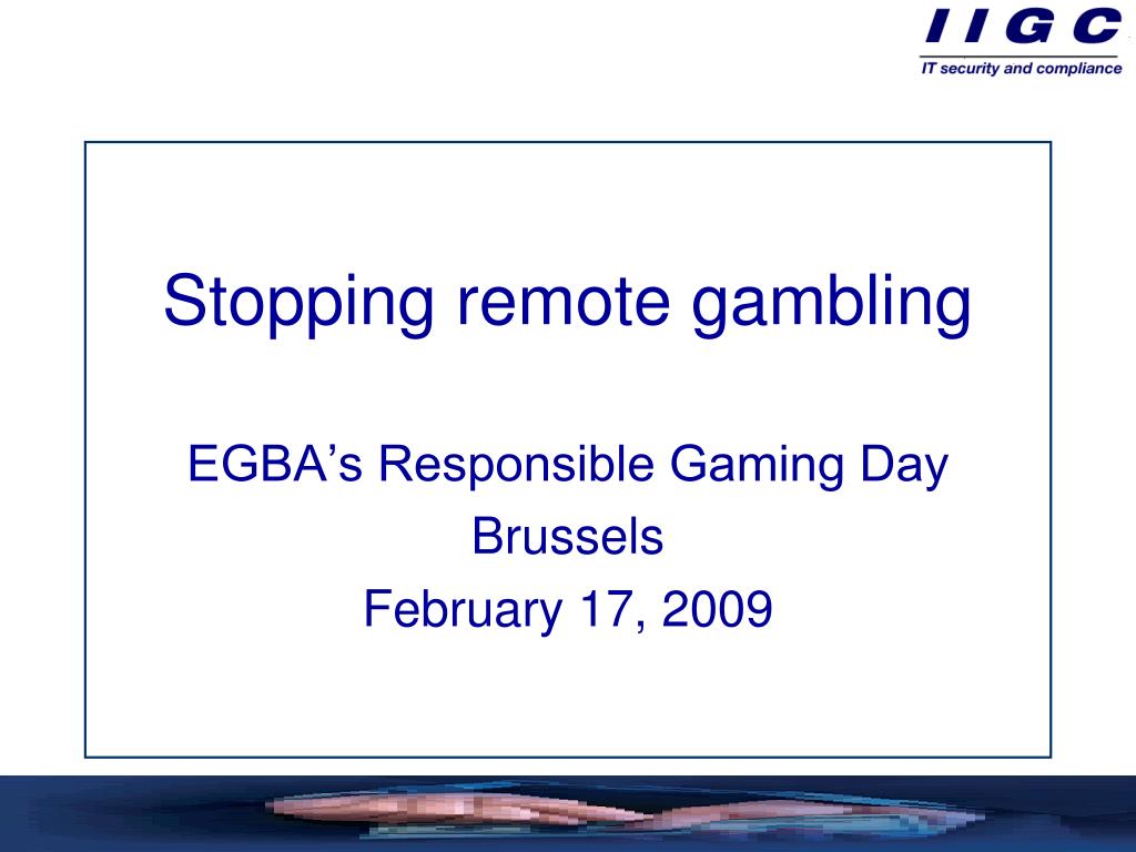 PPT - Stopping remote gambling PowerPoint Presentation, free download ...