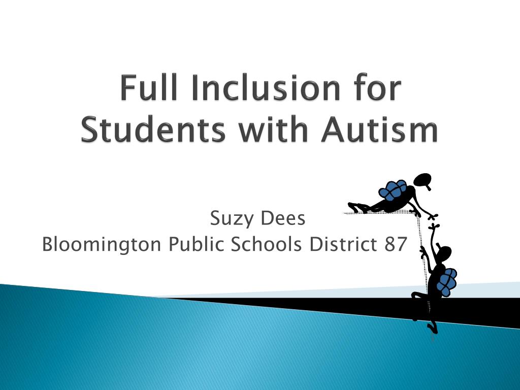 PPT - Full Inclusion for Students with Autism PowerPoint Presentation ...