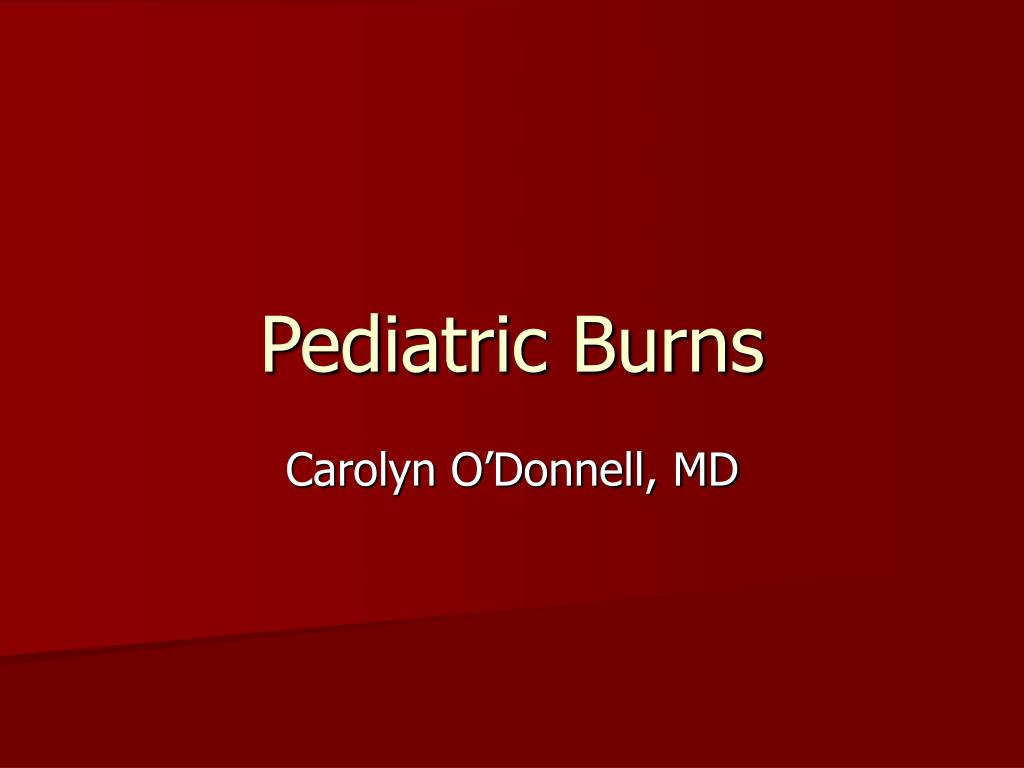 PPT - Pediatric Burns PowerPoint Presentation, free download - ID:3498444