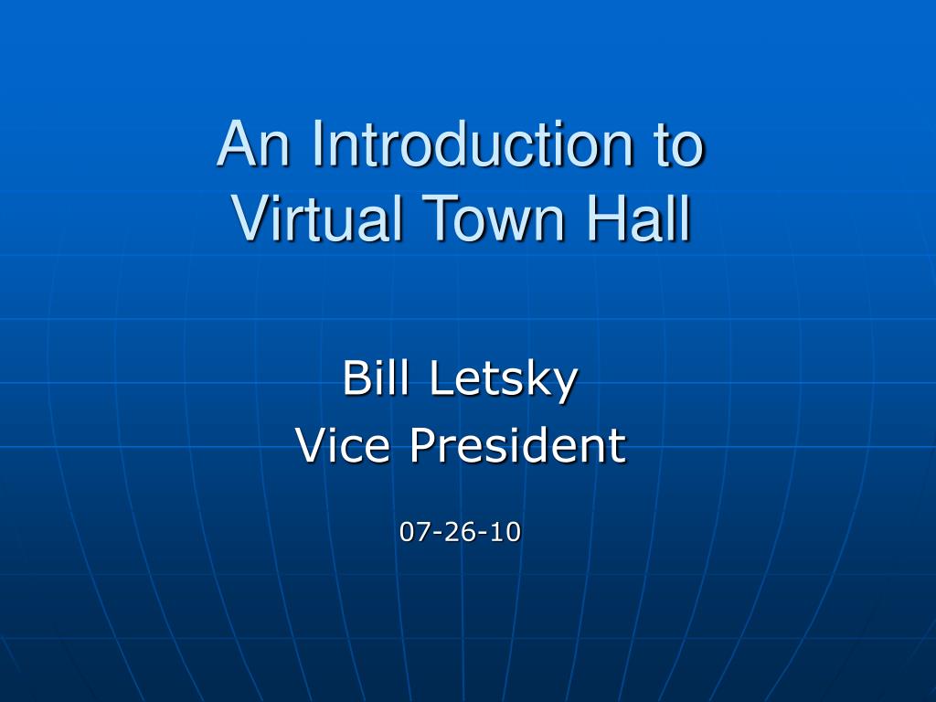 PPT - An Introduction to Virtual Town Hall PowerPoint Presentation ...